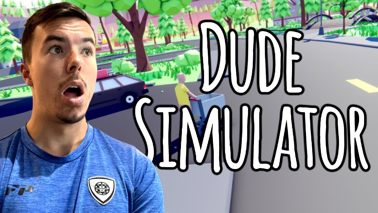 DUDE SIMULATOR - YouTube