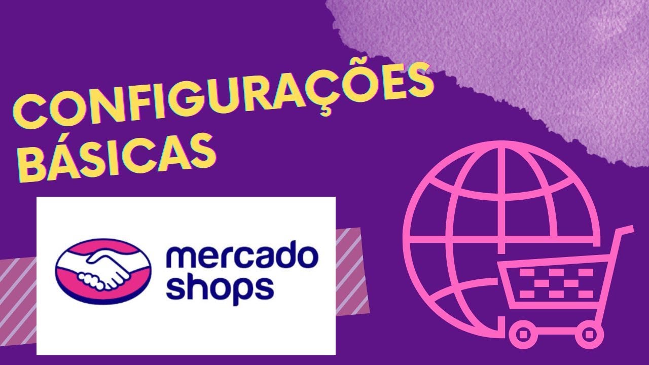 Configurações básicas mercado shop - YouTube
