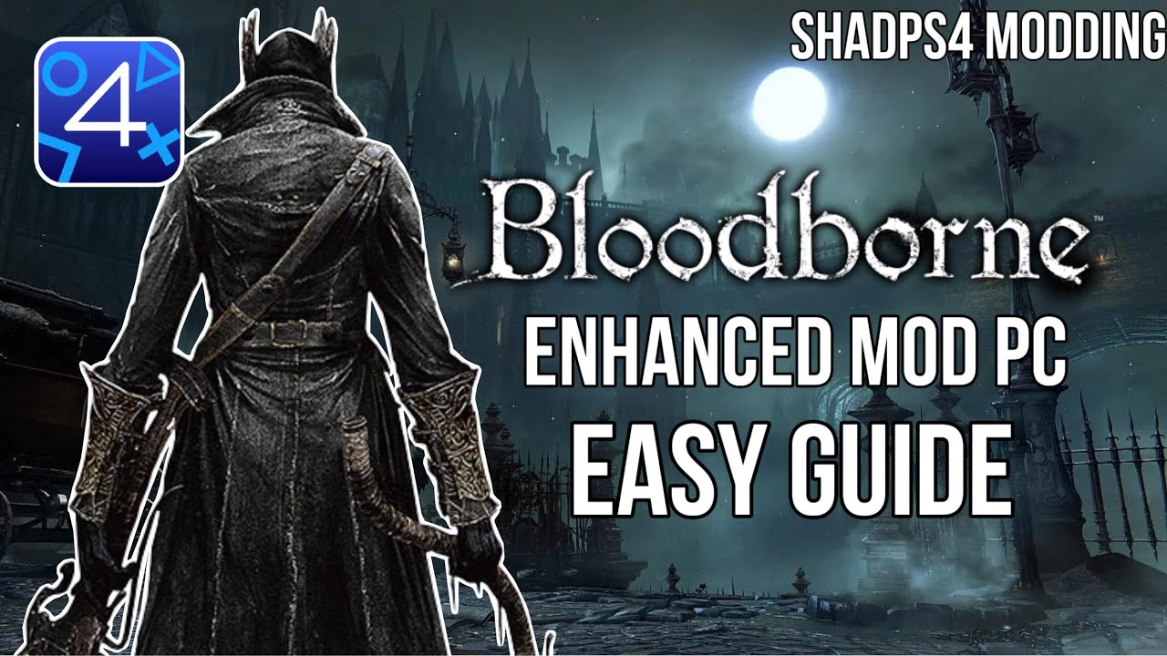 Bloodborne (PC) - How to install “Bloodborne Enhanced” Mod - ShadPS4 v0 ...