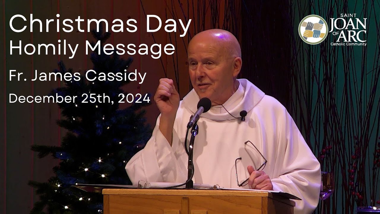 Christmas Day Homily, Fr. James Cassidy - YouTube