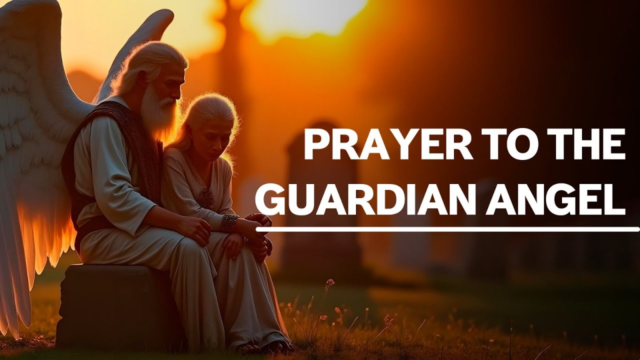 PRAYER TO THE GUARDIAN ANGEL - YouTube