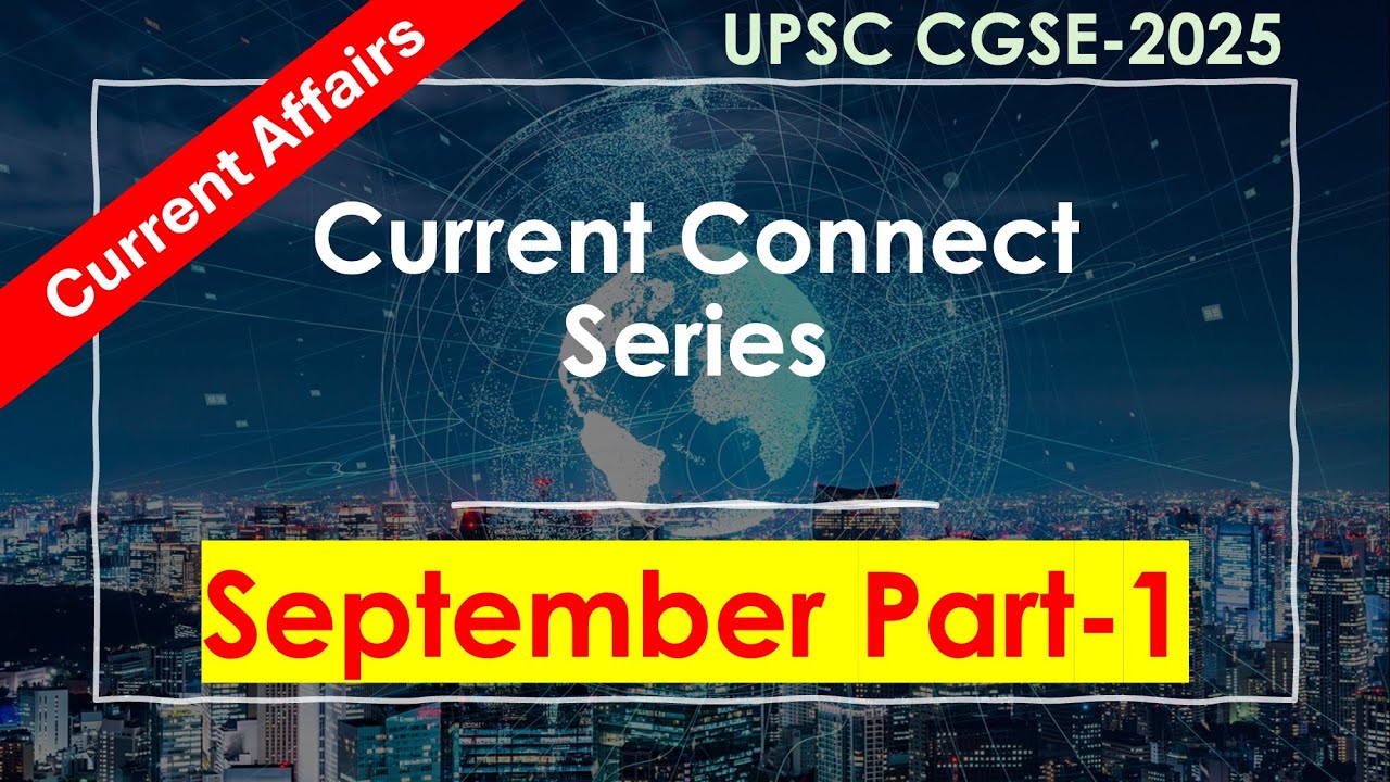 September (Part-1) Current Affairs | UPSC CGSE-2025 | GeologyConcepts ...