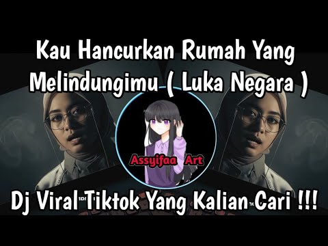 KAU HANCURKAN RUMAH YANG MELINDUNGIMU - LUKA NEGARA SOUND FYP VIRAL TIKTOK 2025 YANG KALIAN CARI ‼️