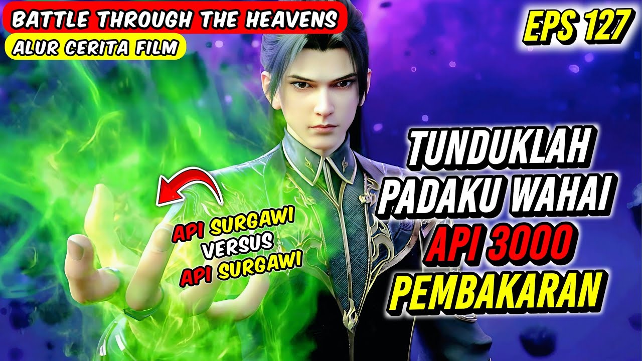 XIAO YAN MENYEGEL API SURGAWI 3000 PEMBAKARAN - BTTH Season 5 Episode ...