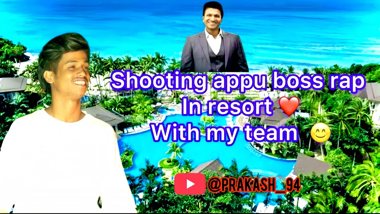 Shooting appu boss rap in resort with my team #punithrajkumar # ...
