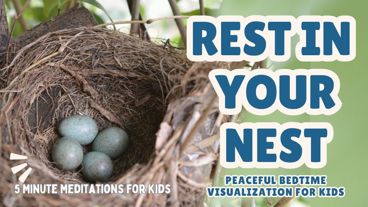 Peaceful Bedtime Visualization for Kids: Rest in Your Nest - YouTube