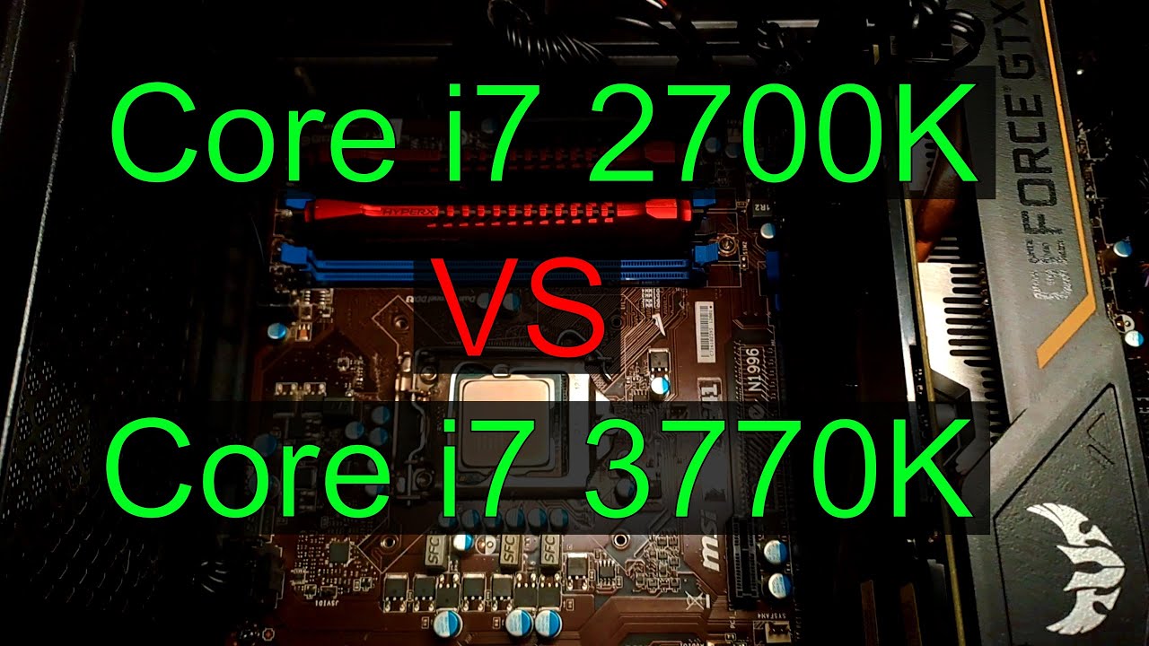 Core i7 2700K VS 3770K LGA 1155 - YouTube