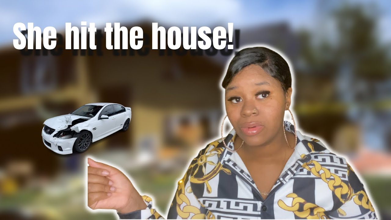 Storytime: She ran her car into my house! - YouTube
