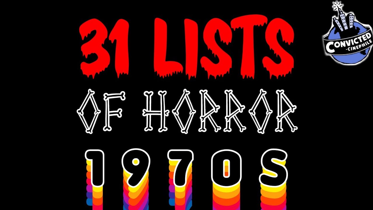 31 LISTS OF HORROR - Day 25 - 1970s - YouTube