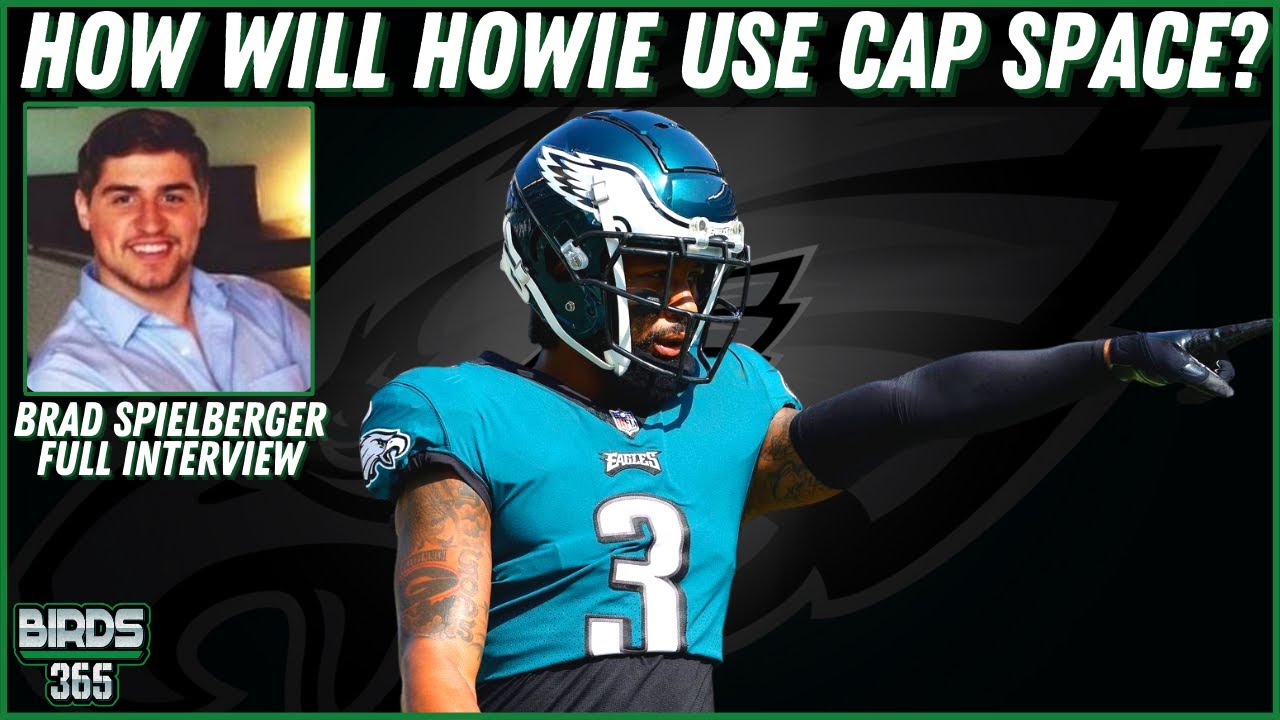 Cap Specialist Brad Spielberger Talks Eagles Offseason & Howie Roseman ...