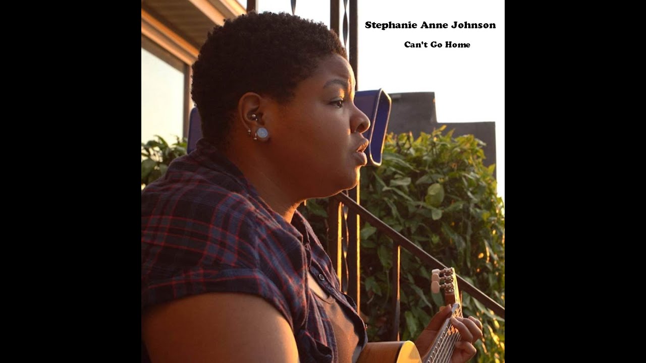 Stephanie Anne Johnson: Can't Go Home - YouTube