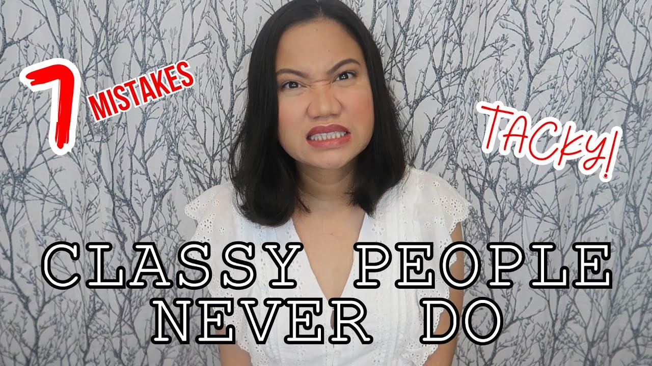 FASHION MISTAKES CLASSY PEOPLE NEVER DO | What styling I find tacky ...