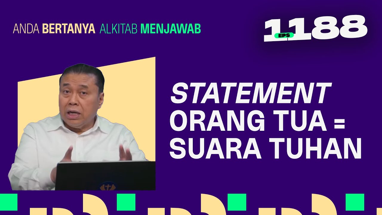 APAKAH "STATEMENT" ORANG TUA ITU SUARA DARI TUHAN? | ABAM (1188) | Pdt. Dr. Erastus Sabdono ...