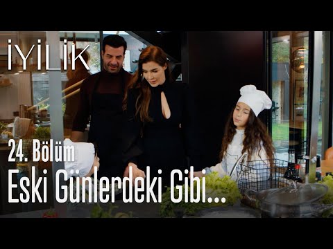 Eski günlerdeki gibi - İyilik 24. Bölüm