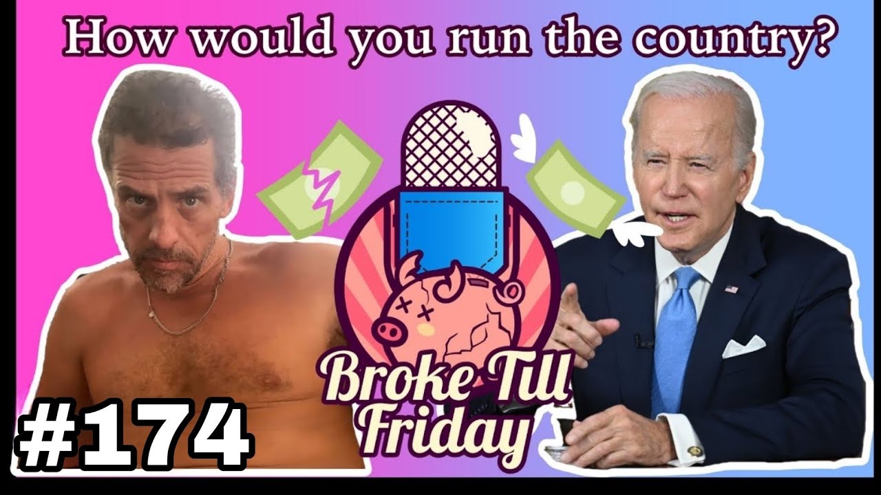 Broke Till Friday Podcast Episode 174: Who has the best Presidential ...