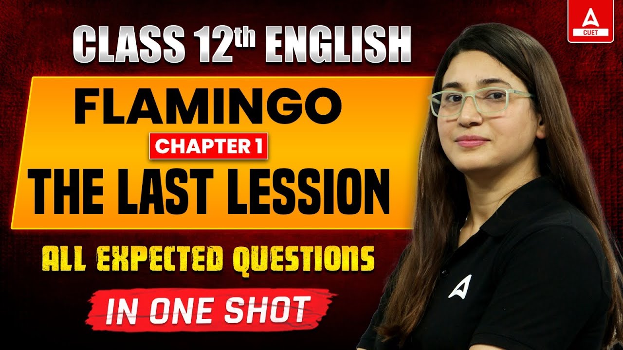 Class 12th English Flamingo | Chapter 1 The Last Lesson All Expected ...