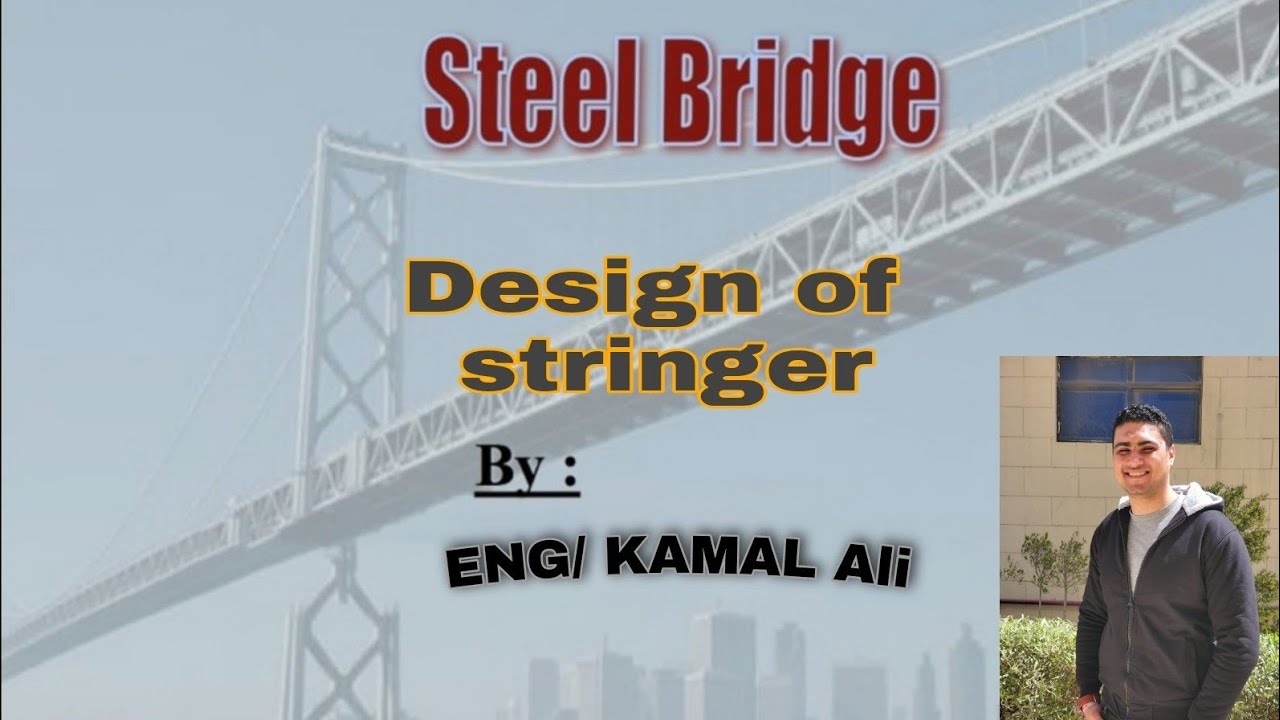 المحاضره الاولي : كباري معدنيه 4 مدني Design of stringer ( steel ...