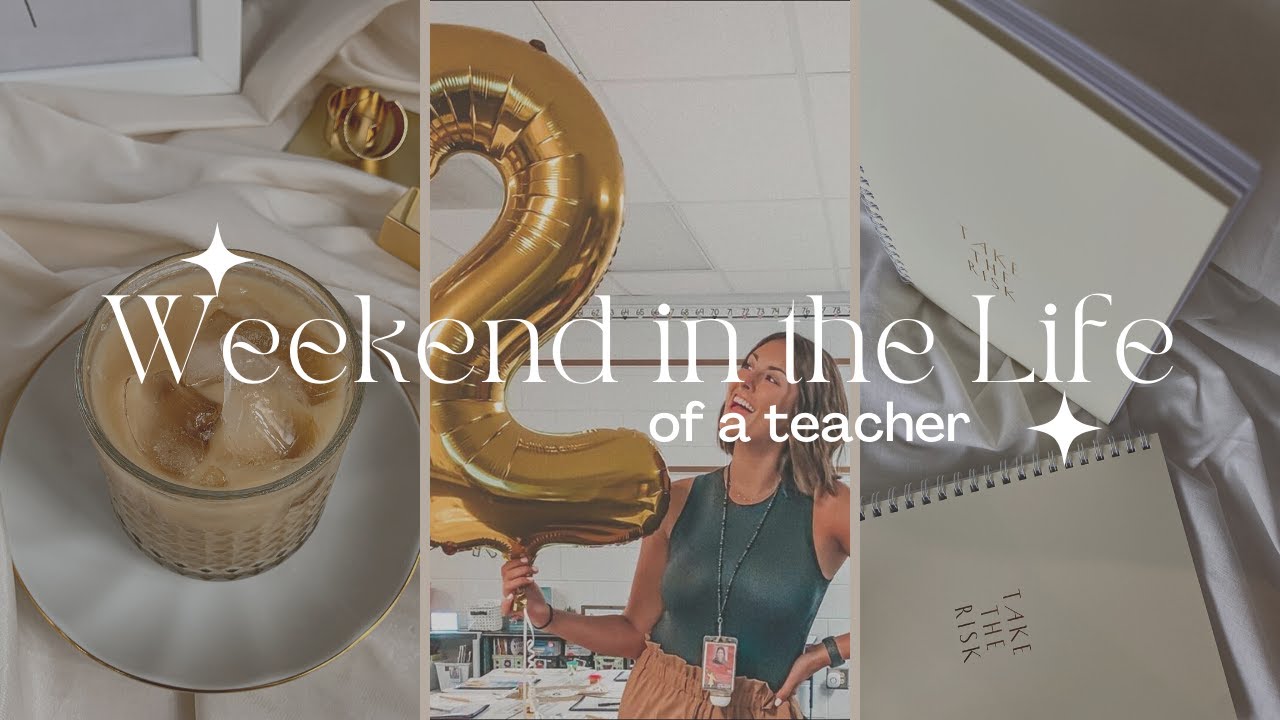 WEEKEND IN THE LIFE OF A TEACHER - YouTube