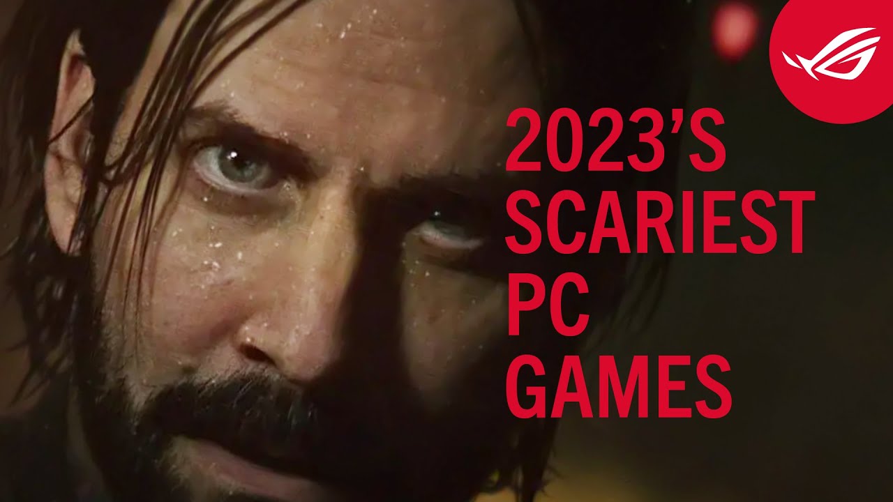Best Horror Games of 2023 | ROG - YouTube