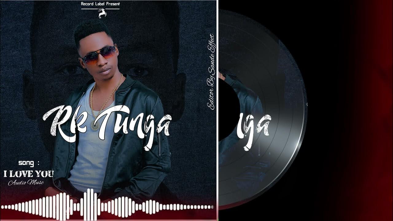 Rk Tunga - I love You (official Audio) - YouTube