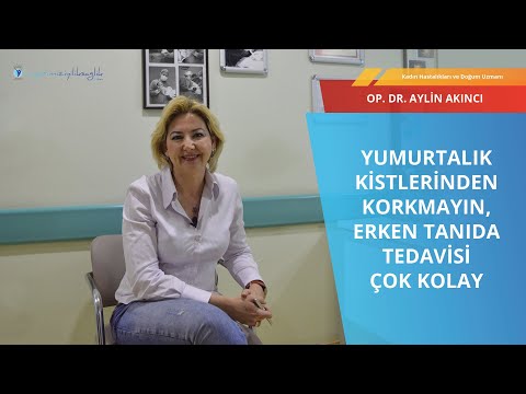 Yumurtalık kistleri I Op  Dr  Aylin Akıncı