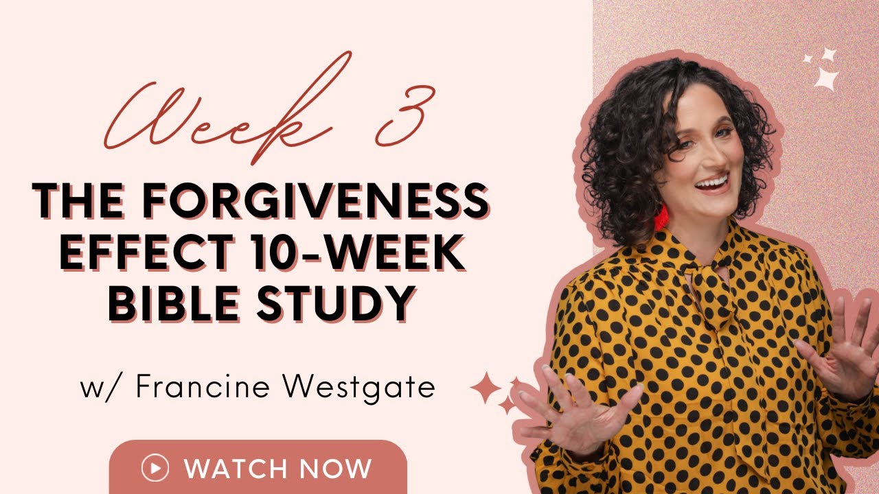 Week #3: 10 - Week Bible Study overview for the book, The Forgiveness ...