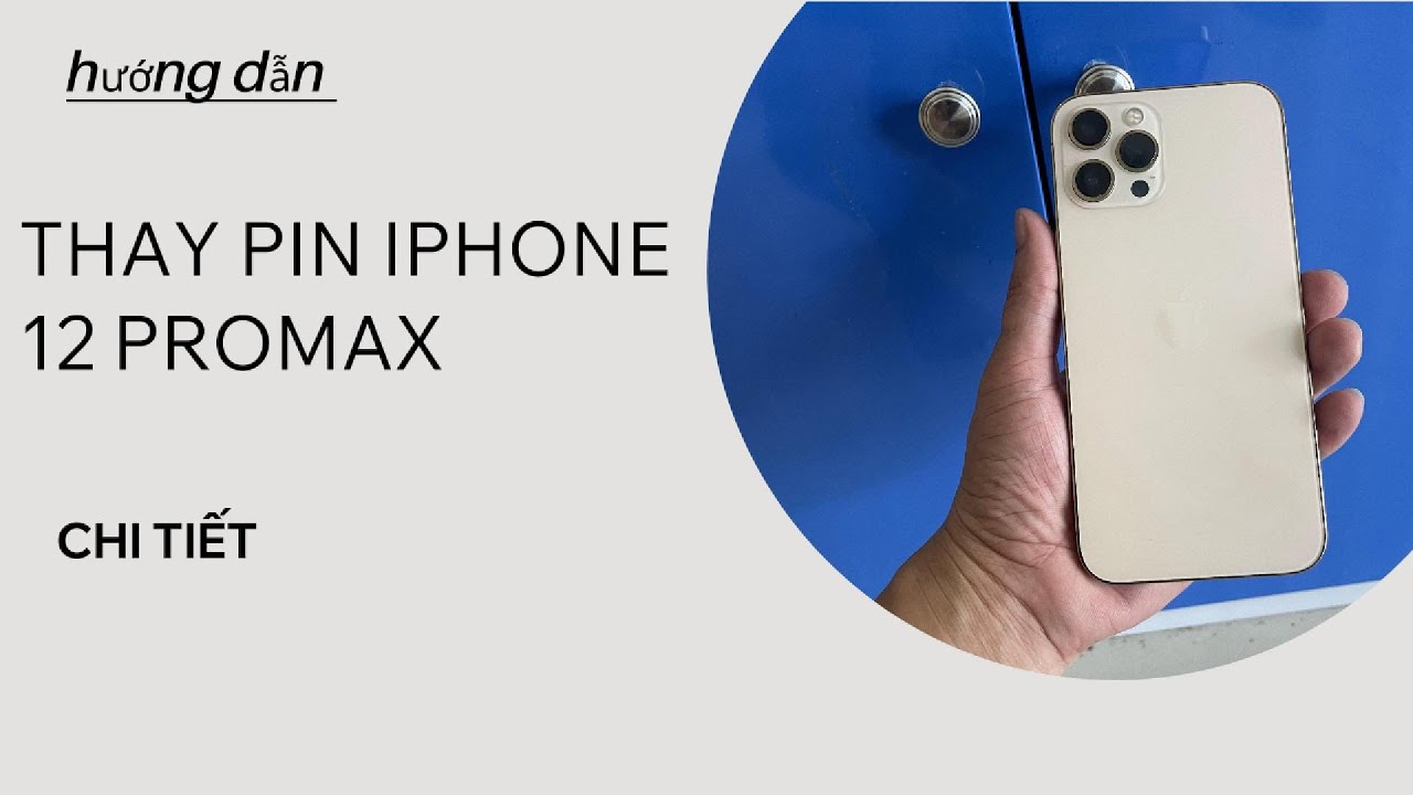 IPHONE 12 PROMAX. HƯỚNG DẪN THAY PIN IPHONE 12 PROMAX - YouTube