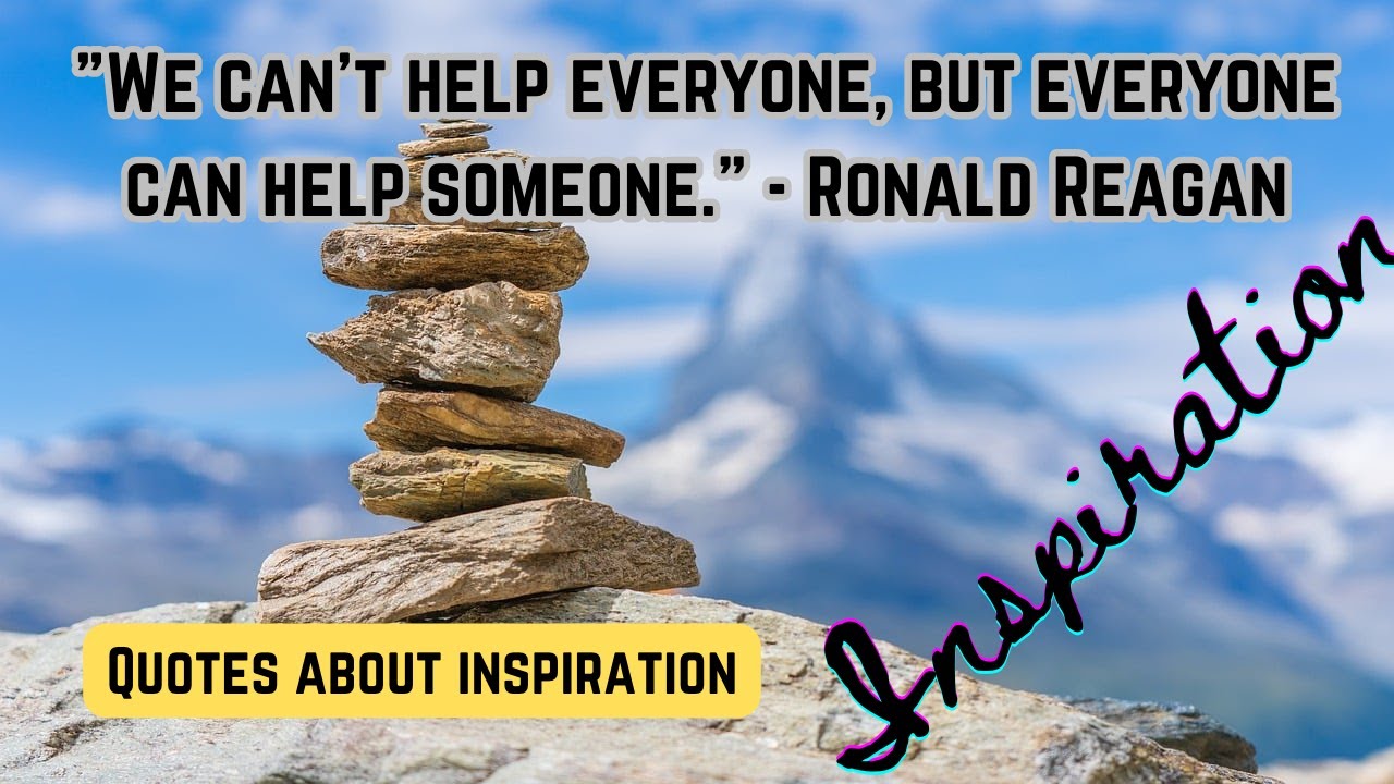 Insightful words of wisdom/Inspiration Quote "We can't help everyone ...