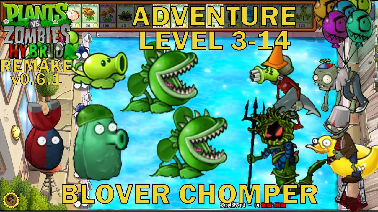 Adventure : 3-14 : Blover Chomper - PvZ Hybrid Remake v0.6.1 - YouTube