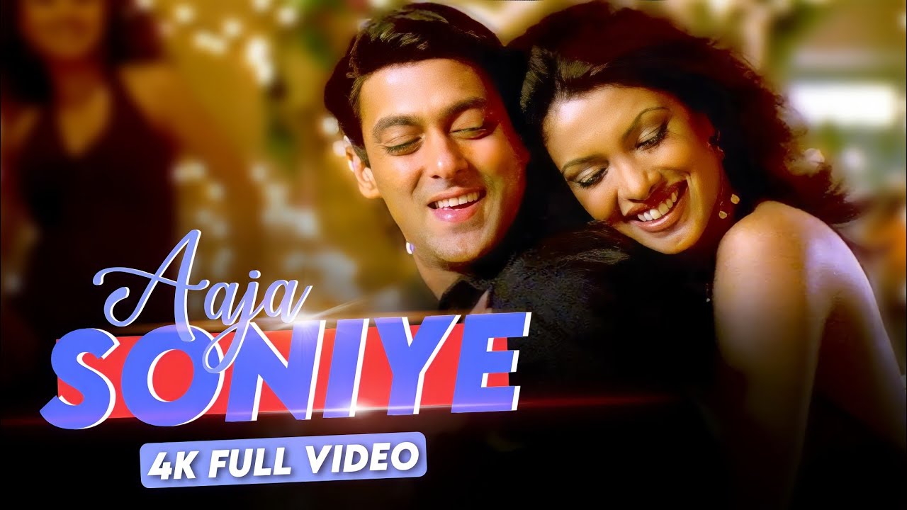 Aaja Soniye - 4K Video Song | Mujhse Shaadi Karogi | Salman Khan ...