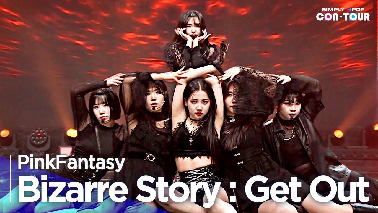 [Simply K-Pop CON-TOUR] PinkFantasy(핑크판타지) - ‘Bizarre Story(기괴한 이야기) : Get Out’ _ Ep.545 | [4K ...