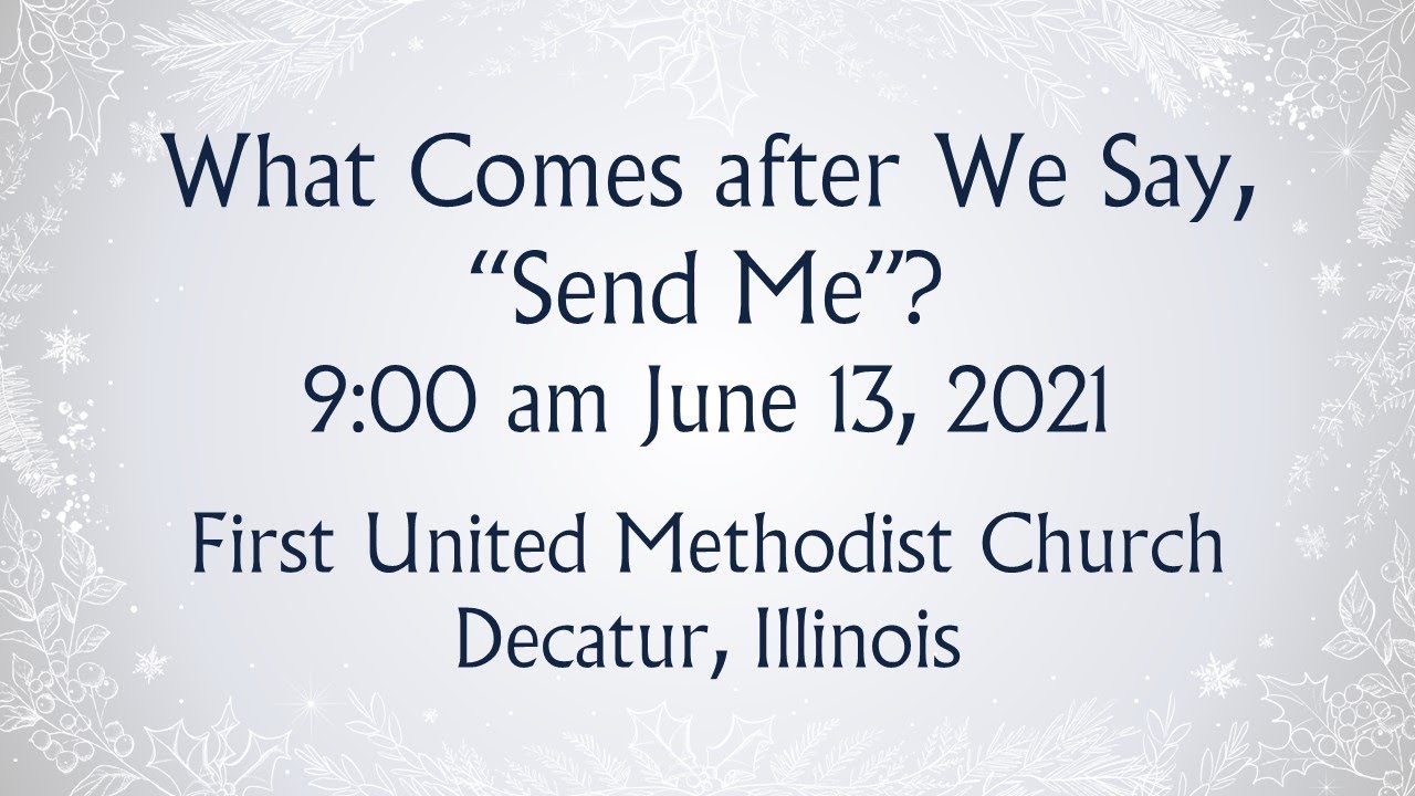 First United Methodist Church, Decatur, IL 06 13 2021 - YouTube