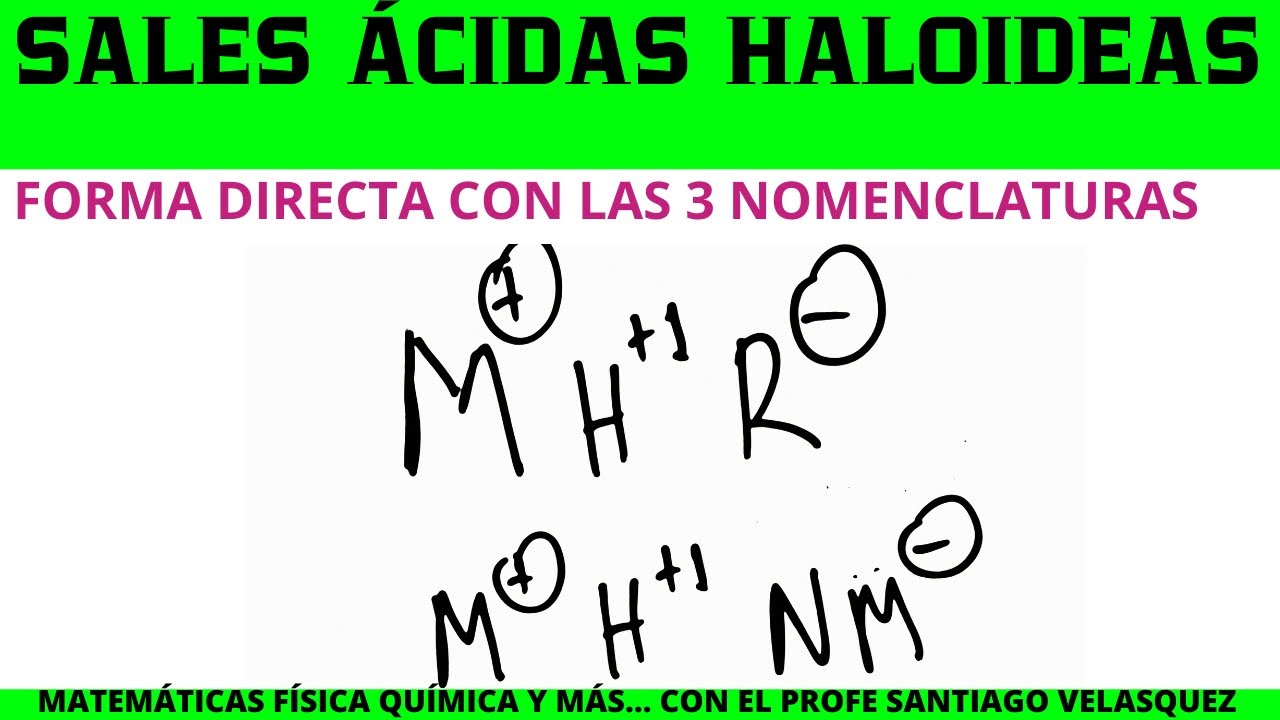 SALES ACIDAS HALOIDEAS FORMULACION DIRECTA Y 3 NOMENCLATURAS - YouTube