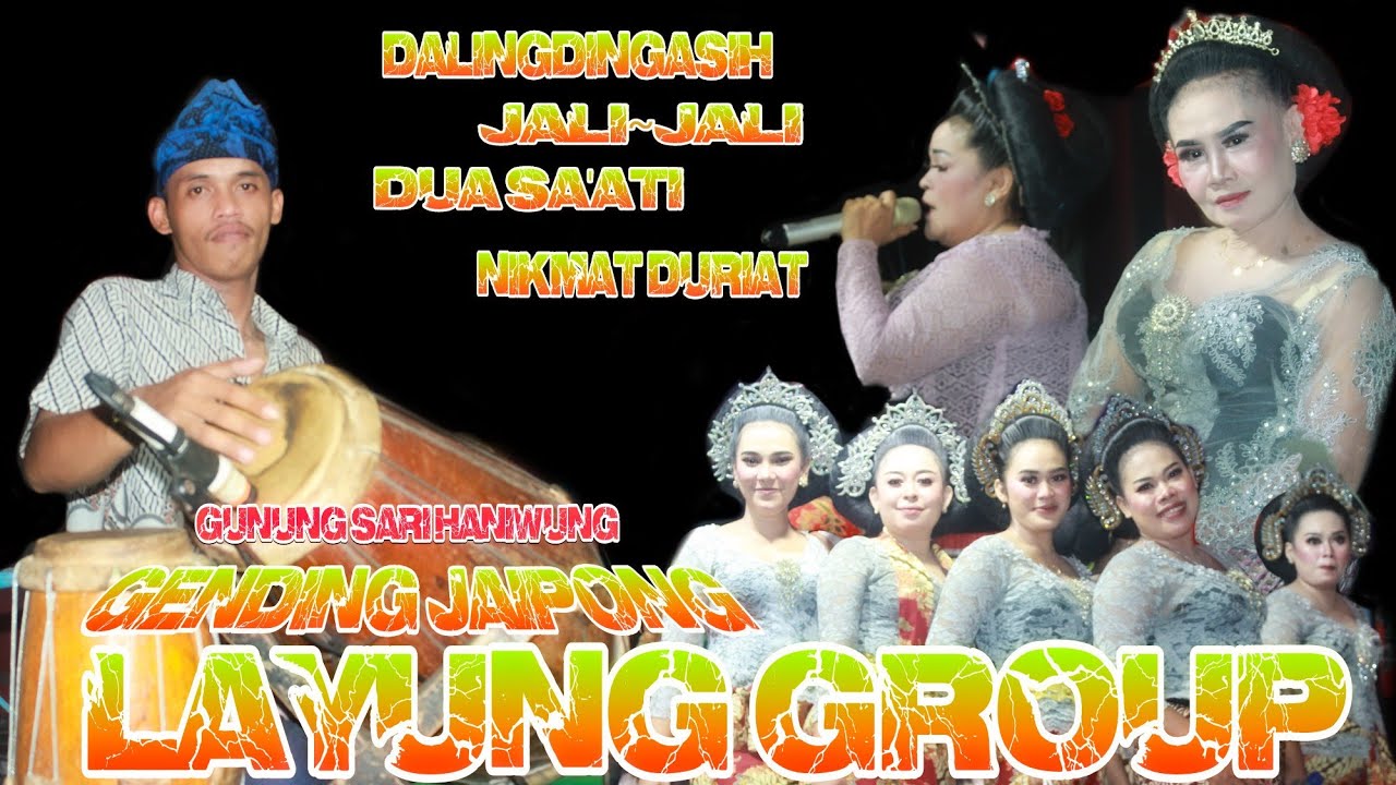 DALINGDING ASIH NU URANG~GENDING JAIPONG LAYUNG GROUP~GUNUNG SARI ...