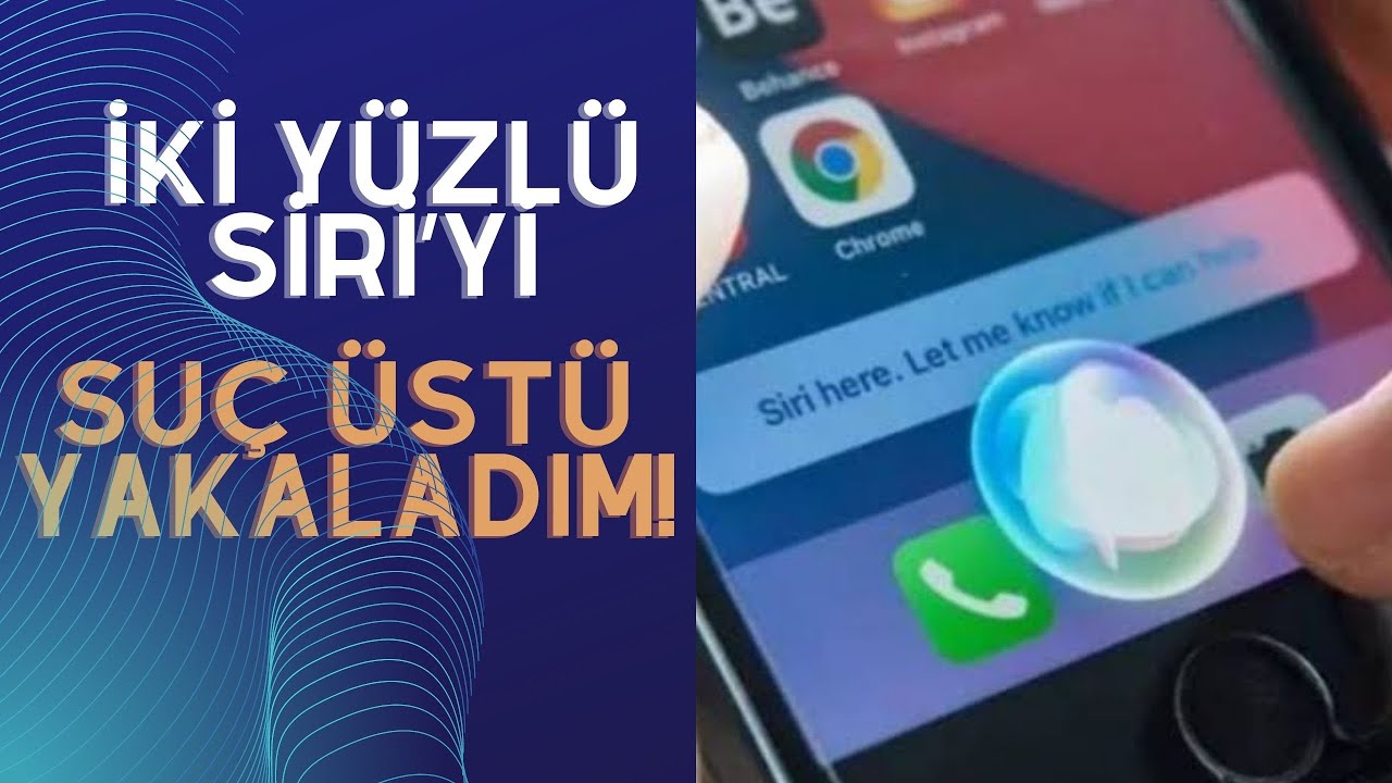 İkiyüzlü Siri’yi (Apple) suç üstü yakaladım! Çocuklarımız büyük ...