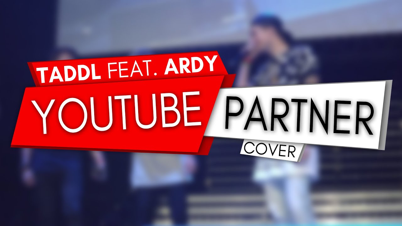 ARDY feat. TADDL - YOUTUBE PARTNER (COVER) prod. by Vincent Lee - YouTube