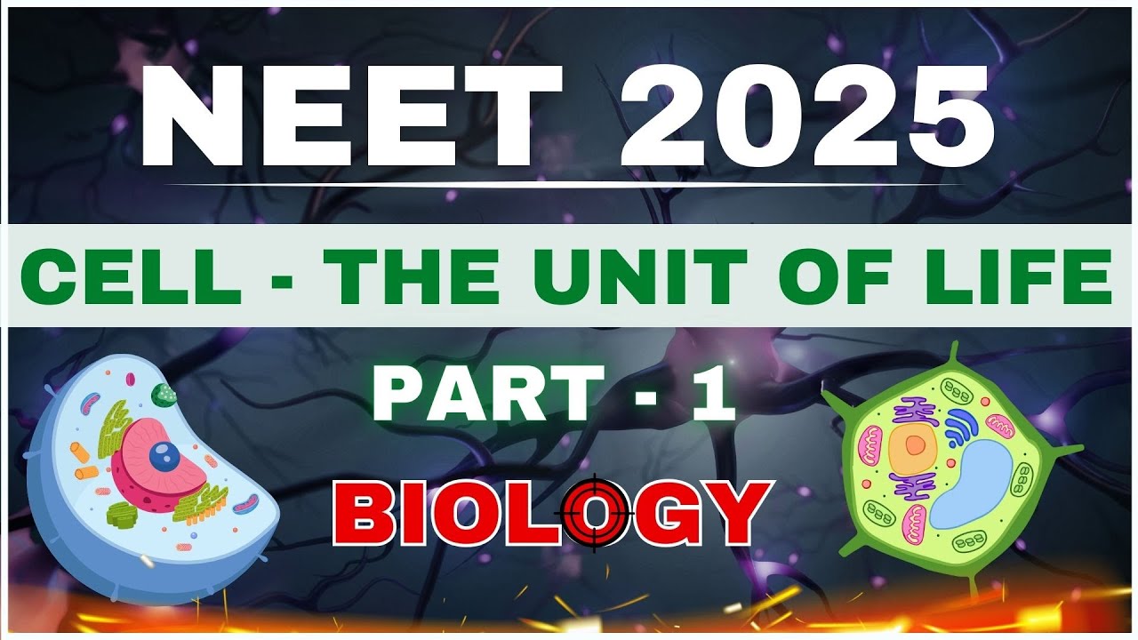 Cell - The Unit of Life | Part-1 | Biology | DPD Ma'am | NEET UG 2025 ...