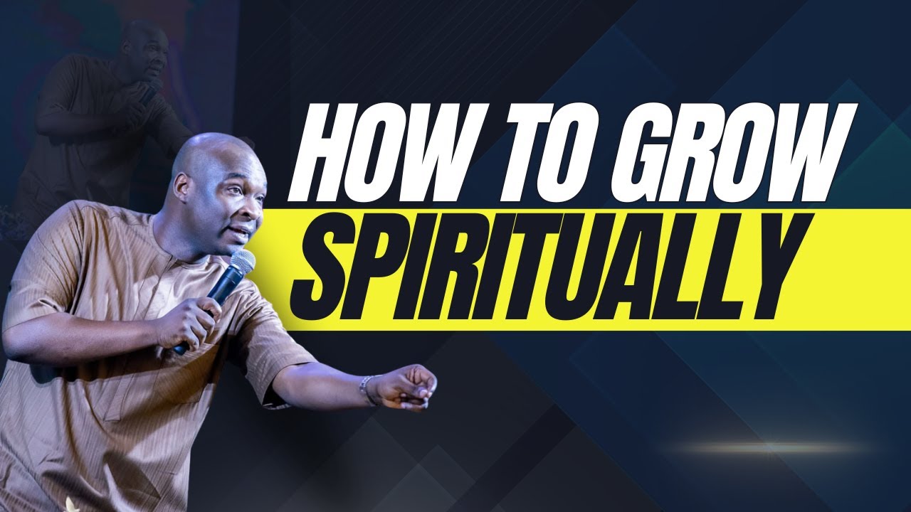 HOW TO GROW SPIRITUALLY - YouTube