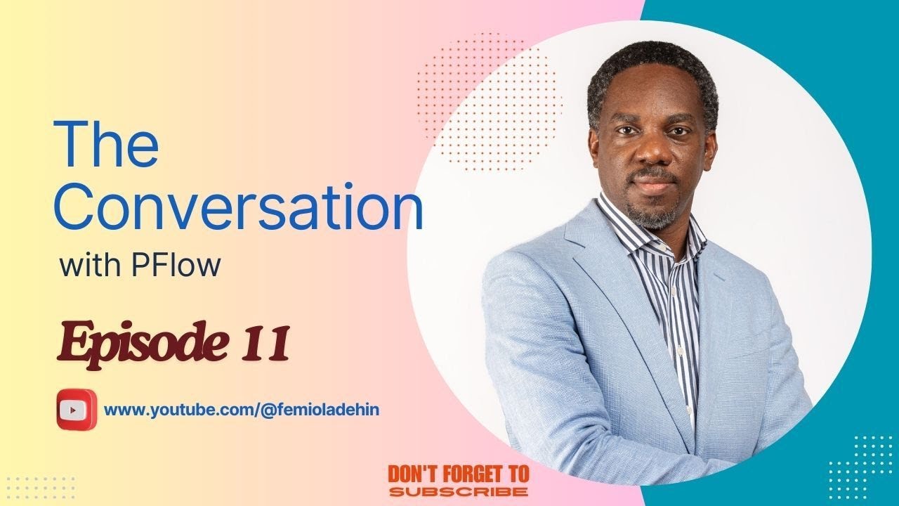The Conversation with PFlow - Episode 11| Excellence - YouTube