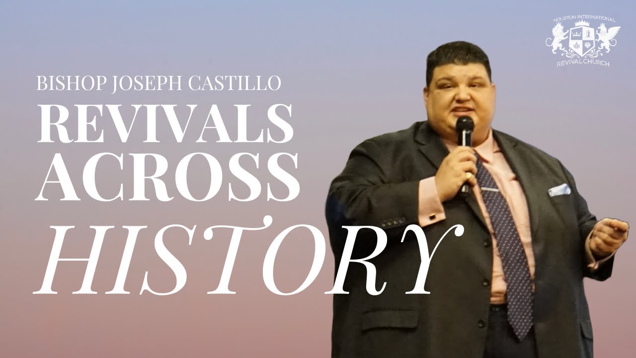 Revivals Across History | Bishop Joseph Castillo - YouTube