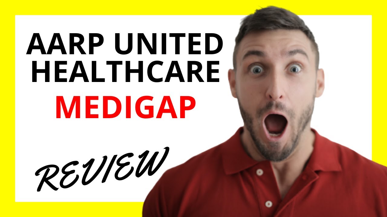 🔥 AARP UnitedHealthcare Medigap Review: Pros and Cons - YouTube