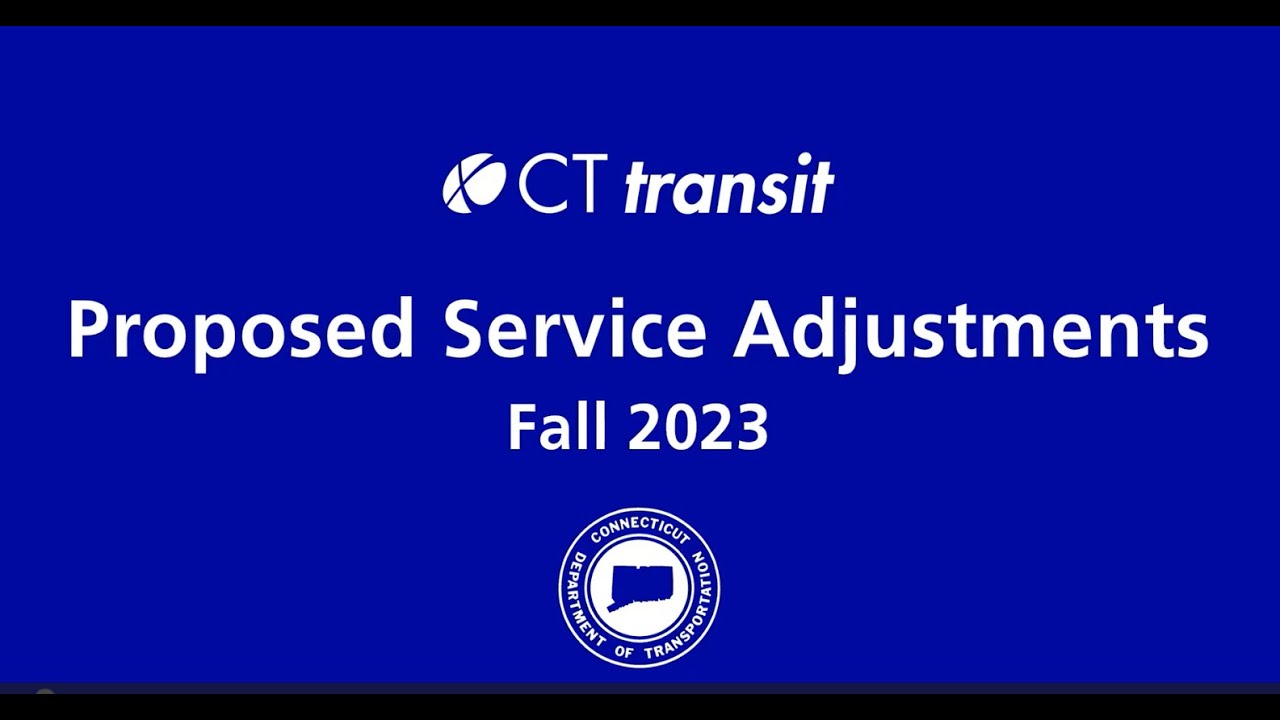 CTtransit Proposed Service Adjustments Fall2023 Made with Clipchamp - YouTube