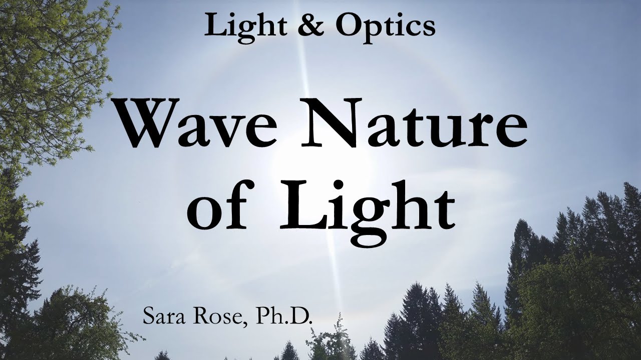 Wave Nature of Light (Light & Optics) - YouTube
