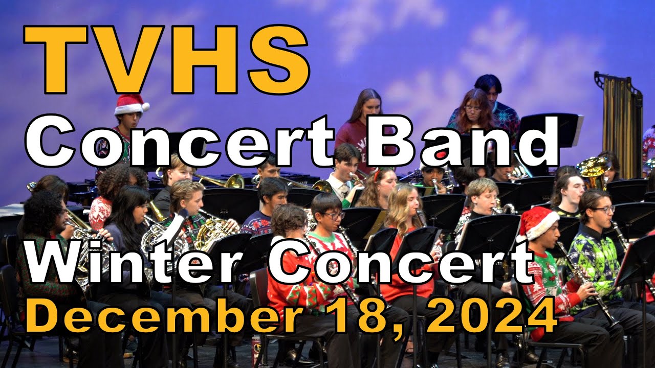 TVHS Concert Band - December 18, 2024 - Winter Concert - YouTube