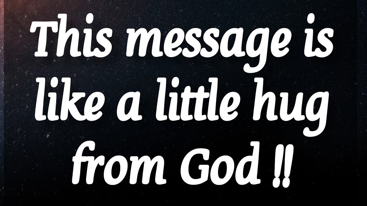 🎉 God is hugging you through this message 💯 God's message for you today ...