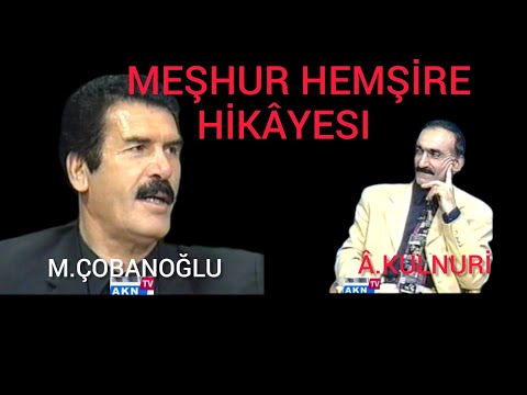 M.çobanoğlu - meşhur hemşire hikâyesi - ilk yayın müreddet hanı  -kulnuri nin konuğu 1999-indirmeyin