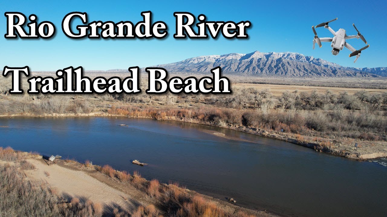 DJI Air 2S - Trailhead Beach Rio Grande River Corrales New Mexico - YouTube