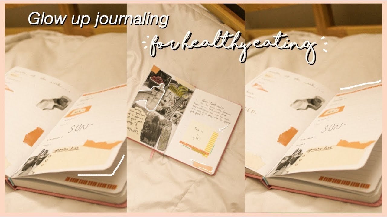 glow up journal spreads for healthy eating // glow up journal with me ...
