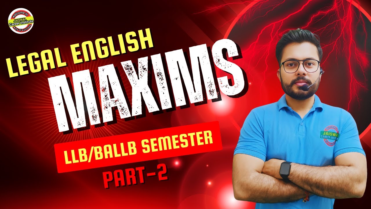 Legal English-Maxims | Part-2 | LLB 2ND Semester | BALLB 2nd Semester | LLB/BALLB SEMESTER - YouTube
