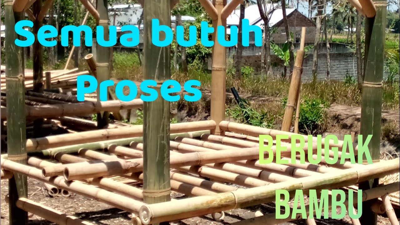Butuh waktu satu Minggu,,membuat berugak bambu 2x2m,,,#kerajinan # ...